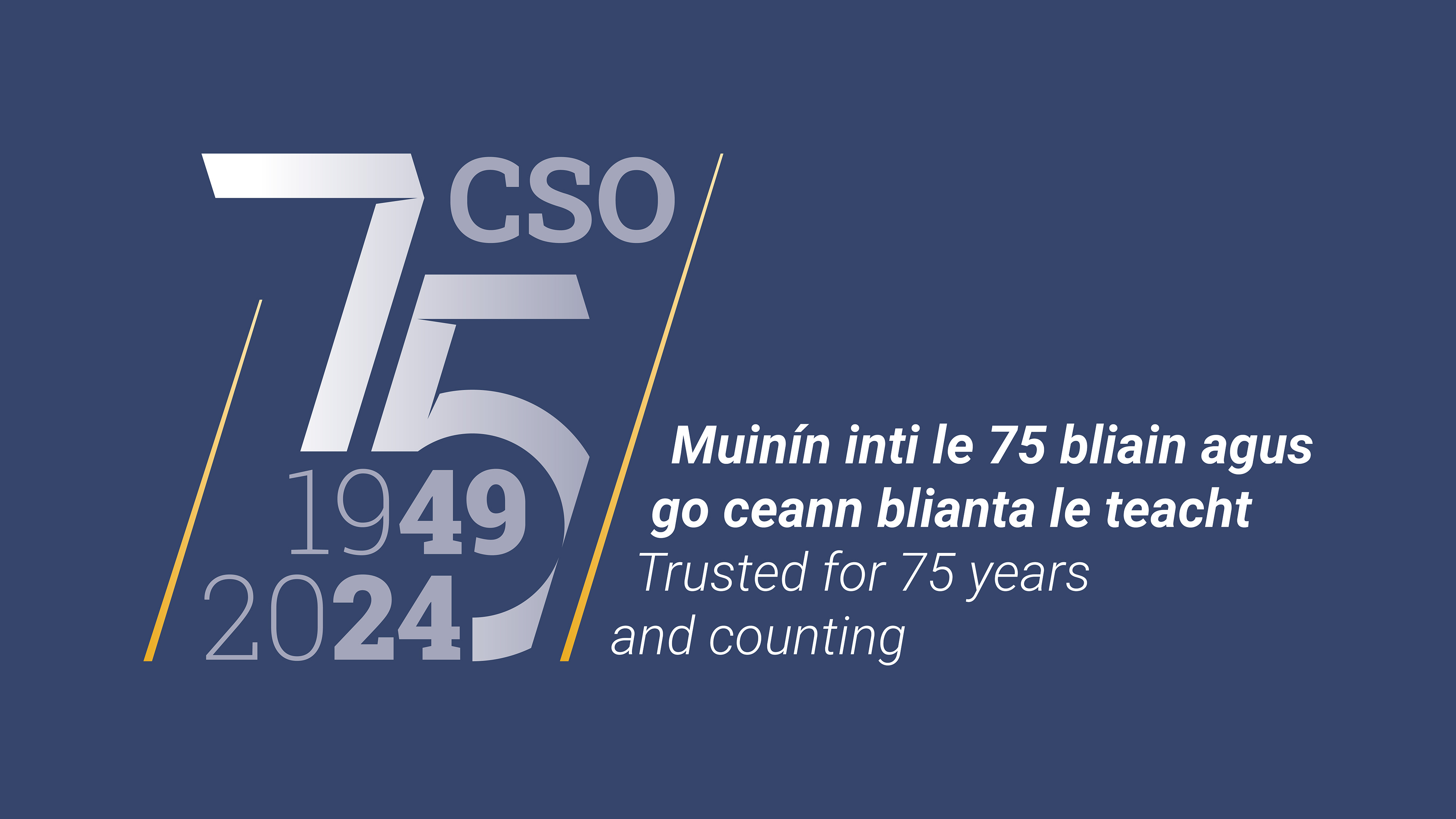 CSO Marks 75 years - CSO - Central Statistics Office